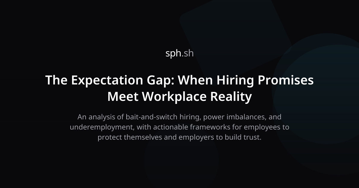 The Expectation Gap: When Hiring Promises Meet Workplace Reality | sph.sh